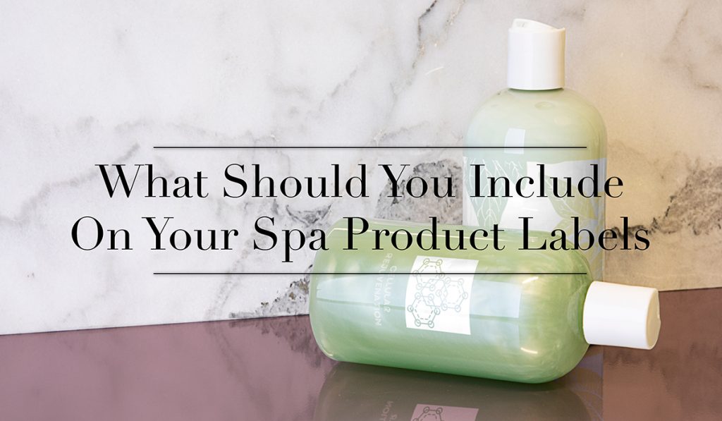 What Should You Include On Your Spa Product Labels? – BottleStore.com Blog