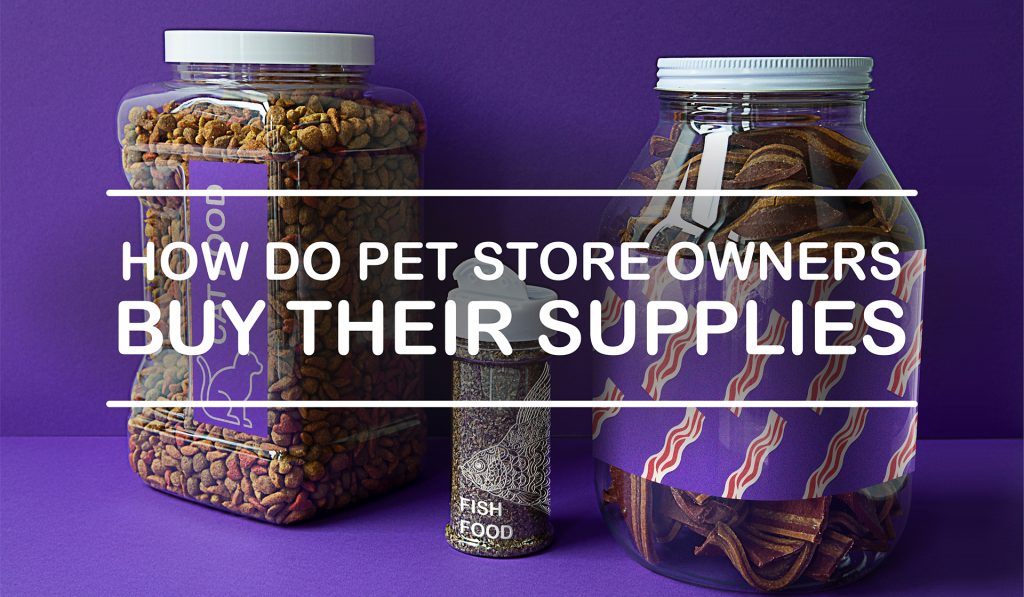 How Do Pet Store Owners Buy Their Supplies BottleStore Blog how-do-pet-store-owners-buy-their-supplies-bottlestore-blog